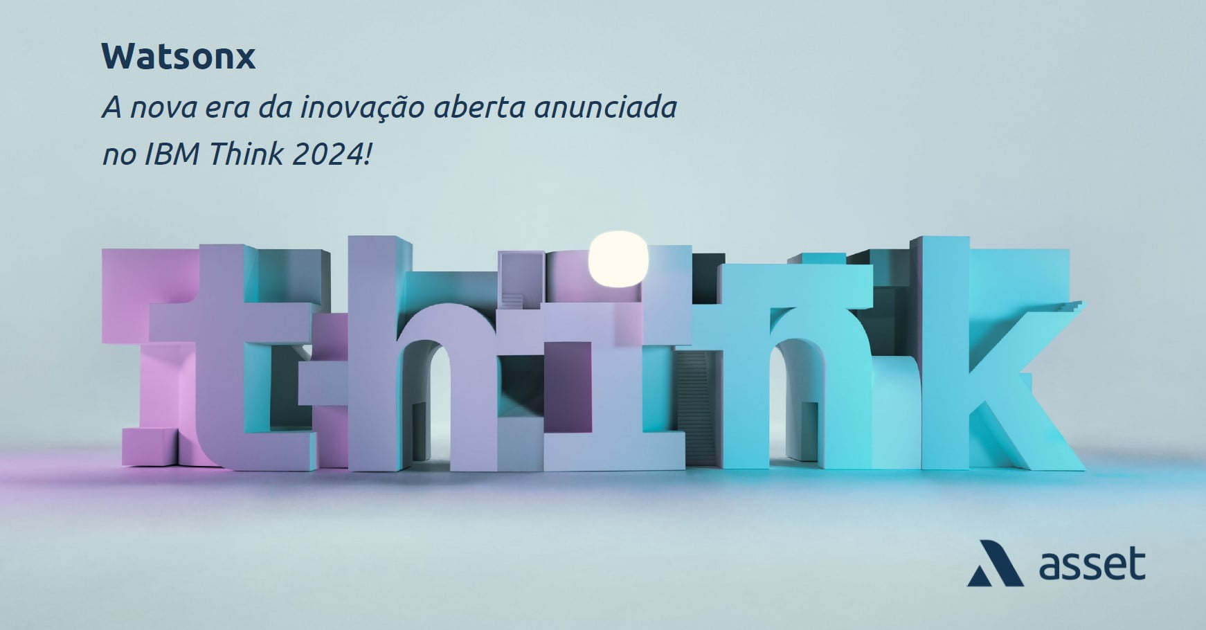 Watsonx: inovação aberta anunciada no IBM Think 2024 | Asset IT